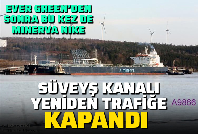 Dünyada yeni kriz: Minerva Nike gemisi karaya oturdu, Süveyş Kanalı'nda ...