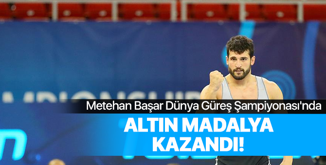 Metehan Başar Dünya Güreş Şampiyonu oldu | Metehan Başar kimdir?