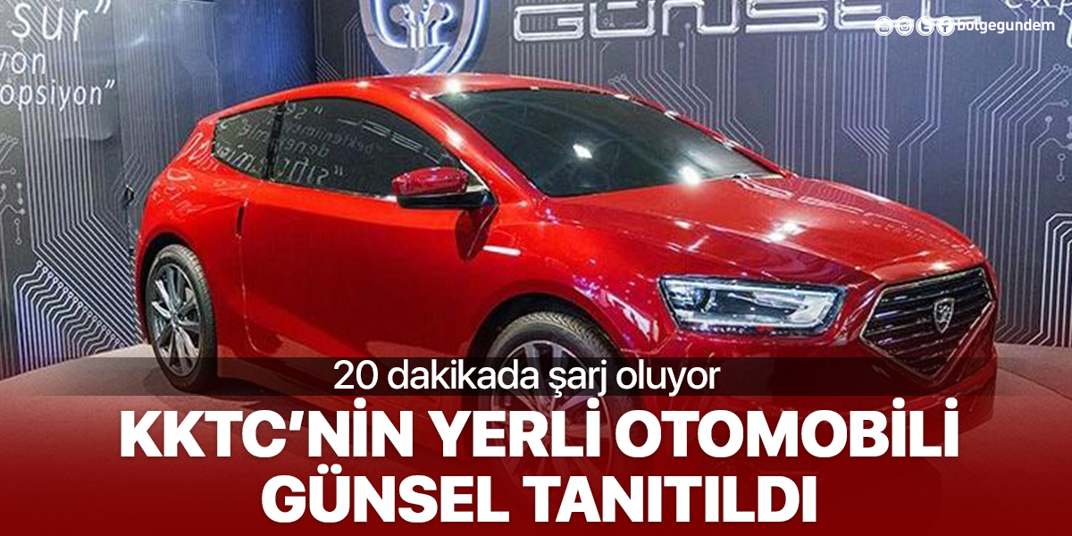 KKTC'nin yerli otomobili Günsel tanıtıldı
