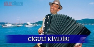Ciguli kimdir? Gerçek adı nedir? Nerelidir? Nezaman ve neden öldü?